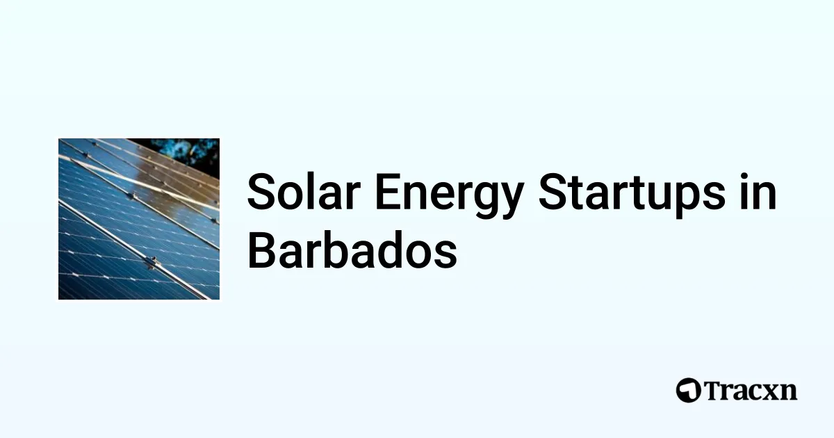 Top startups in Solar Energy in Barbados (Jul, 2025) - Tracxn