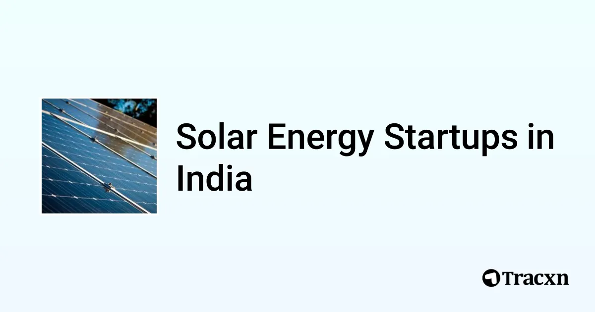 Top startups in Solar Energy in India (Dec, 2025) - Tracxn