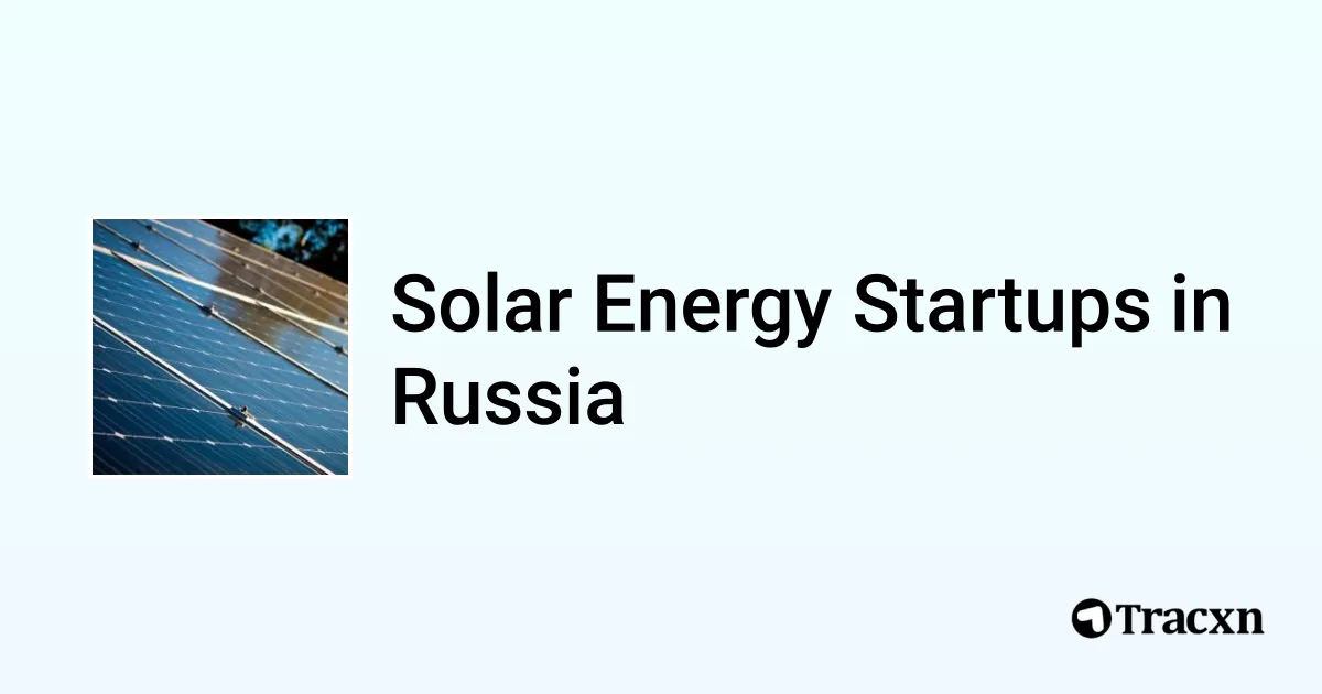 Top startups in Solar Energy in Russia (Oct, 2025) - Tracxn