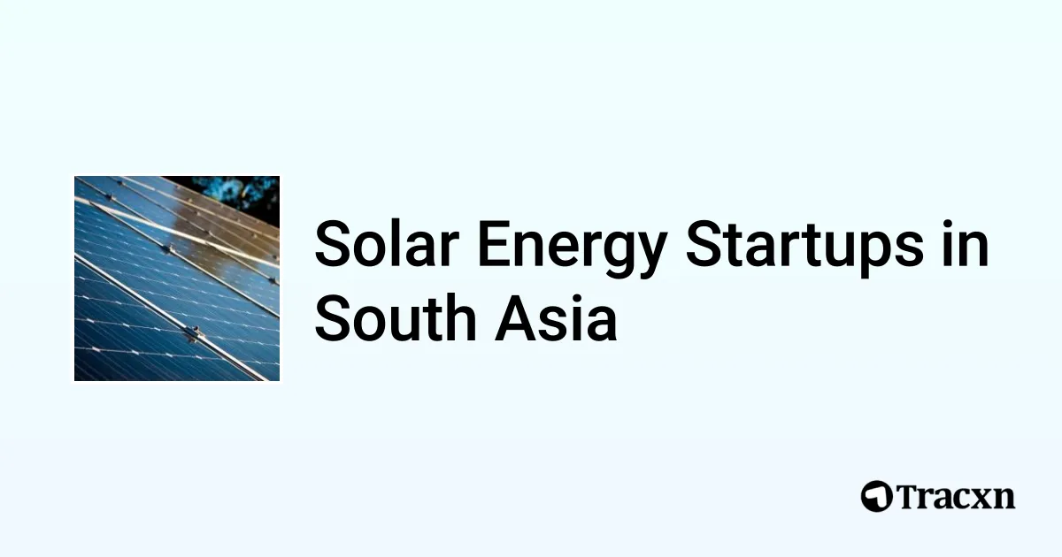 Top 5 startups in Solar Energy in South Asia in Jan, 2025 - Tracxn
