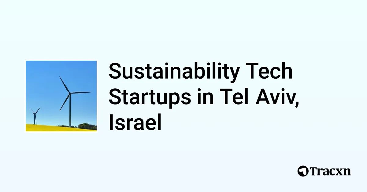 Top startups in Sustainability Tech in Tel Aviv, Israel (Sep, 2025 ...
