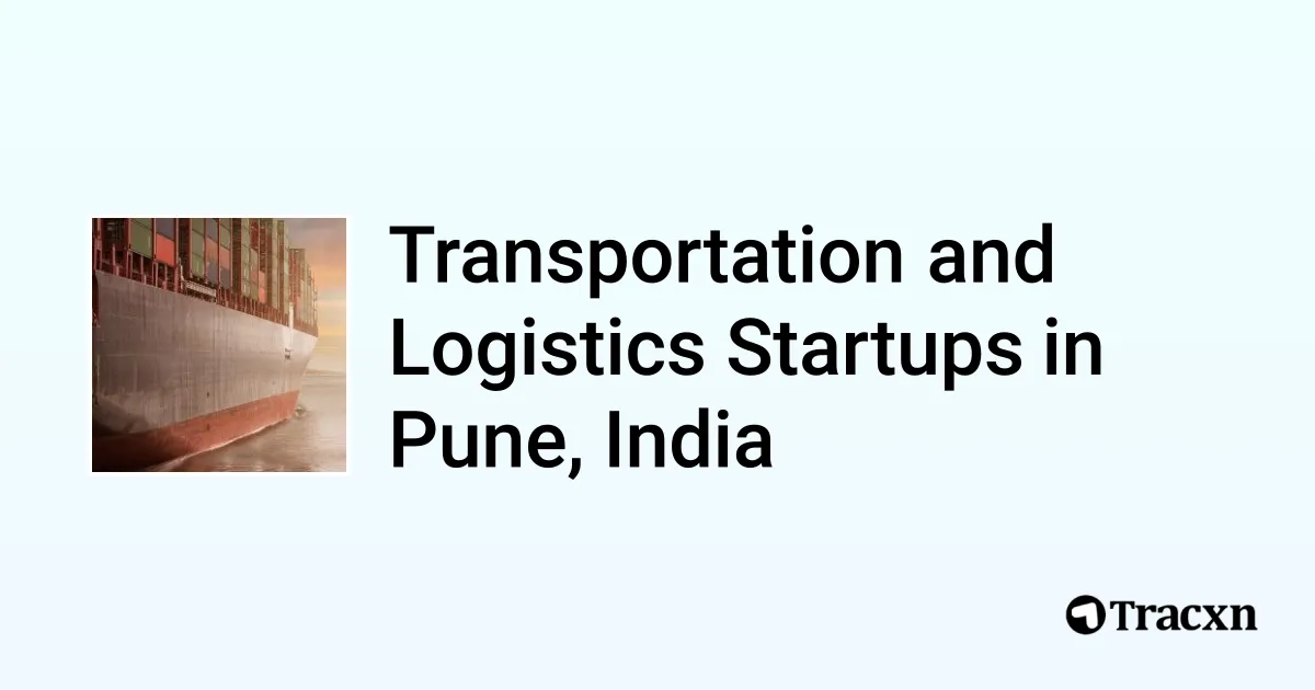 Top 10 startups in Transportation and Logistics in Pune, India in Oct ...