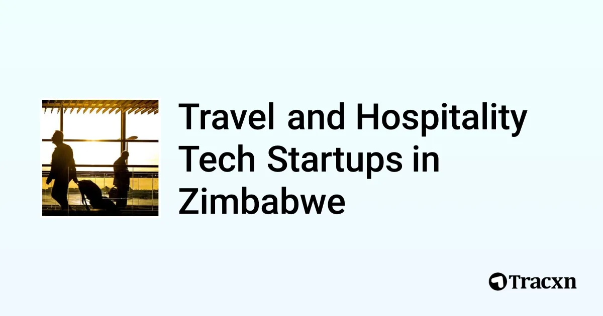 Top startups in Travel and Hospitality Tech in Zimbabwe (Sep, 2025 ...