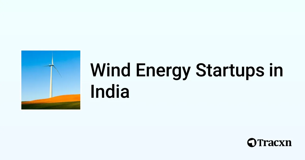 Top startups in Wind Energy in India (Oct, 2025) - Tracxn