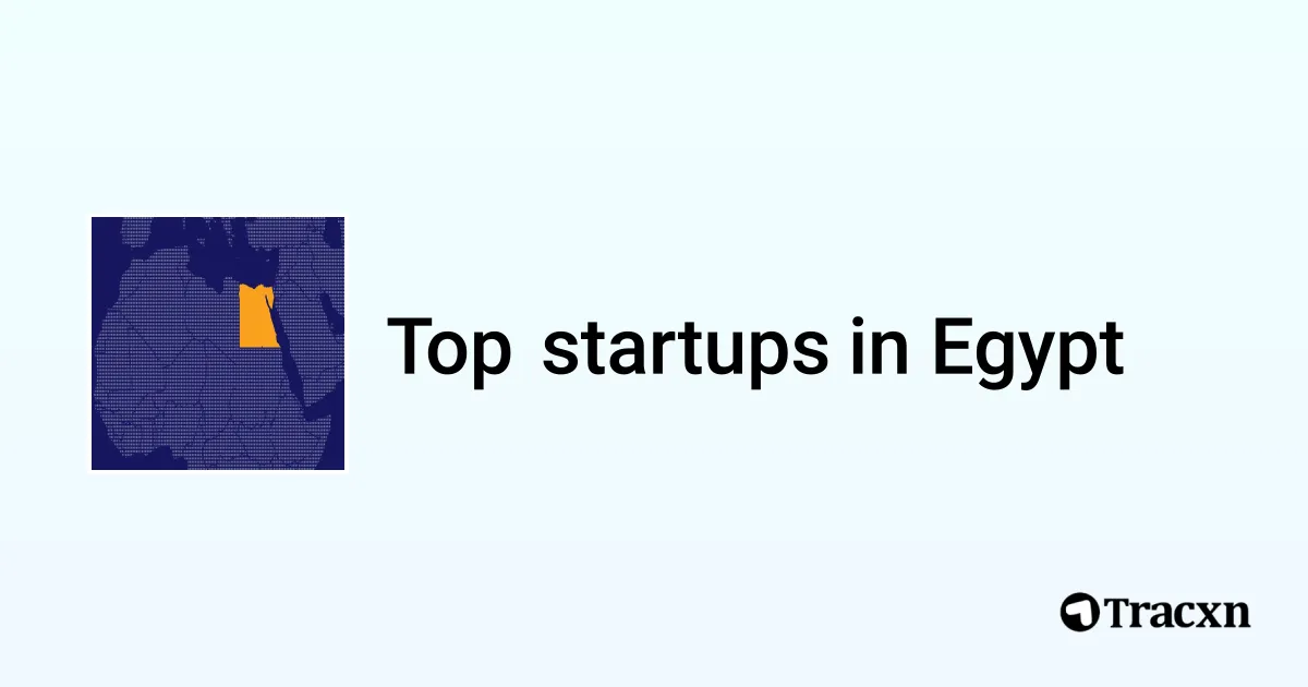 Top startups in Egypt (Oct, 2025) - Tracxn