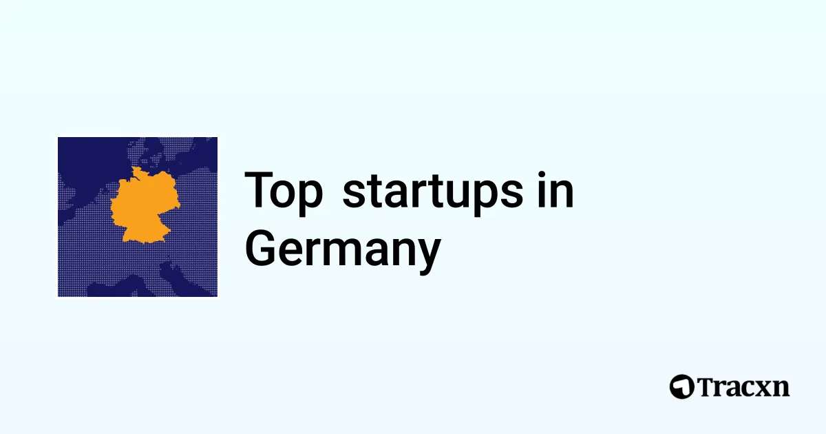 Top startups in Germany (Sep, 2025) - Tracxn