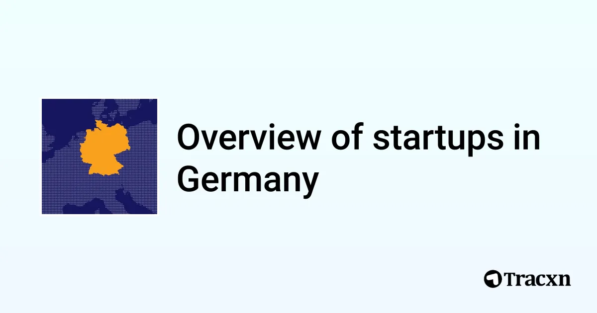 Startups in Germany - 2026 Latest Funding Rounds, Trends and News - Tracxn