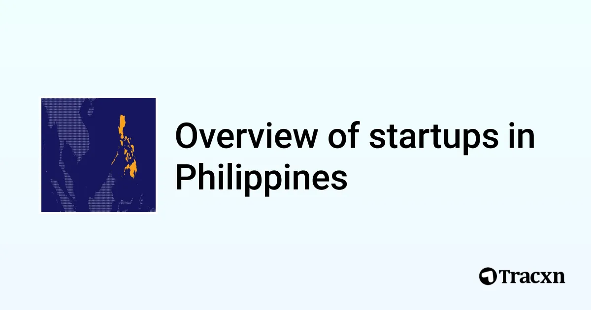 Startups in Philippines - 2025 Latest Funding Rounds, Trends and News ...