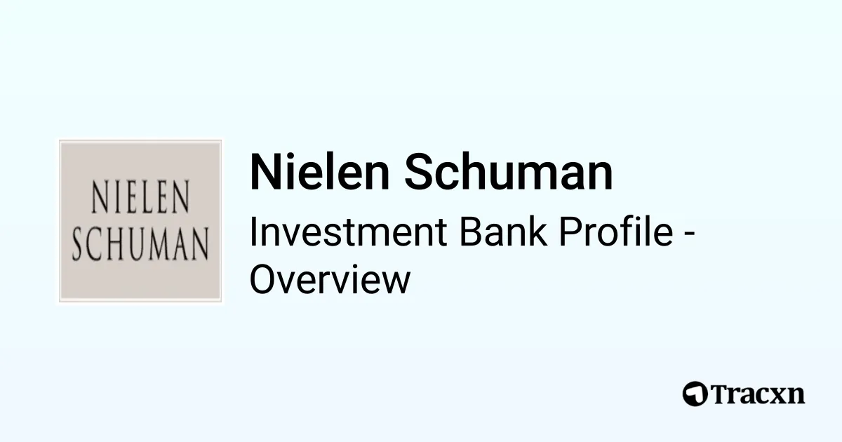 Nielen Schuman - 2025 Investment Bank Profile, Deals and M&A - Tracxn