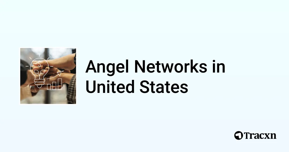 Top Angel Network in United States (Oct, 2025) - Tracxn