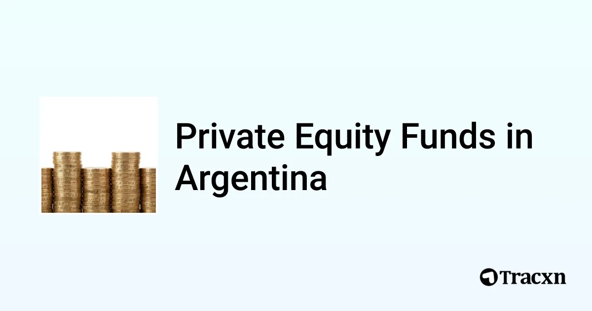Top Private Equity Fund in Argentina (Oct, 2025) - Tracxn