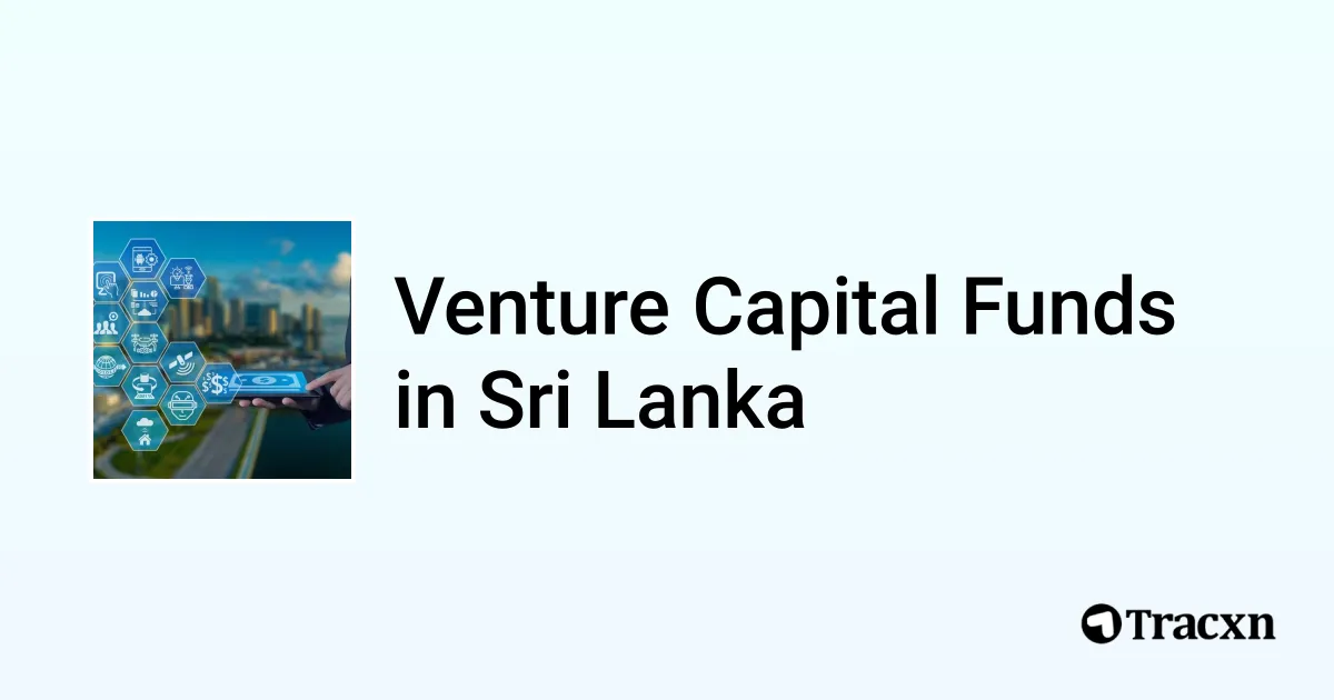 Top Venture Capital Fund in Sri Lanka (Jan, 2026) - Tracxn