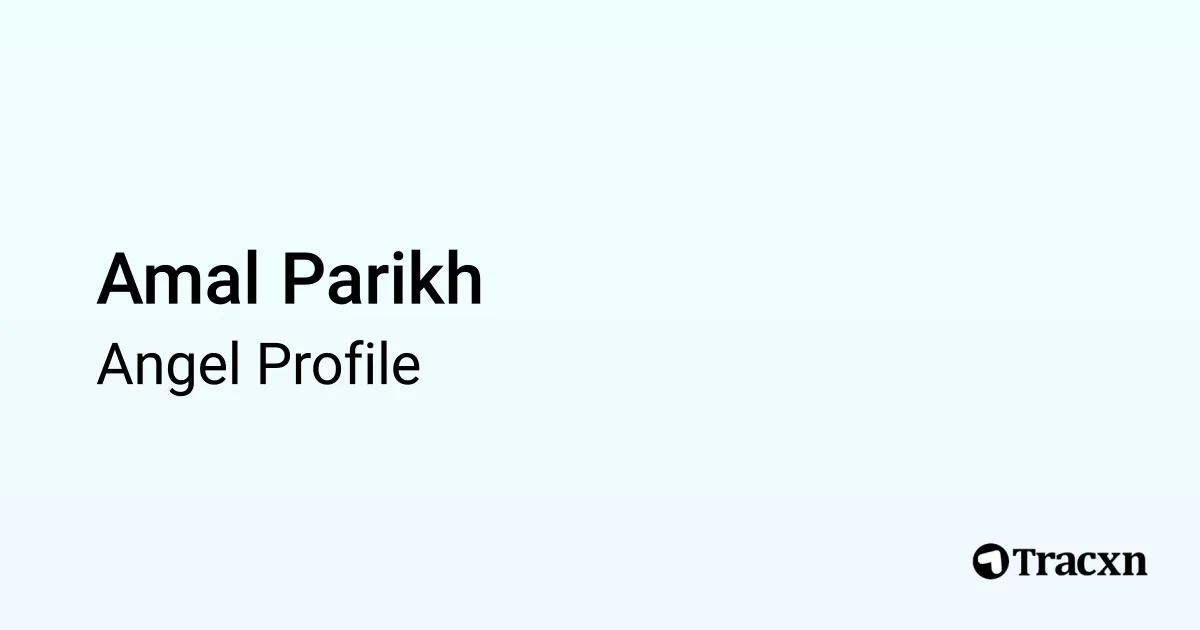 Amal Parikh - 2025 Portfolio - Tracxn