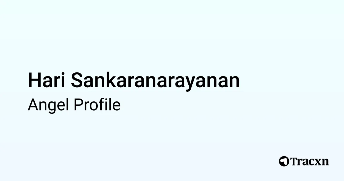 Hari Sankaranarayanan - 2025 Portfolio - Tracxn