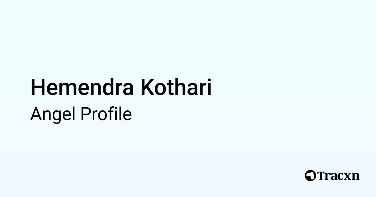Hemendra Kothari - 2025 Portfolio - Tracxn