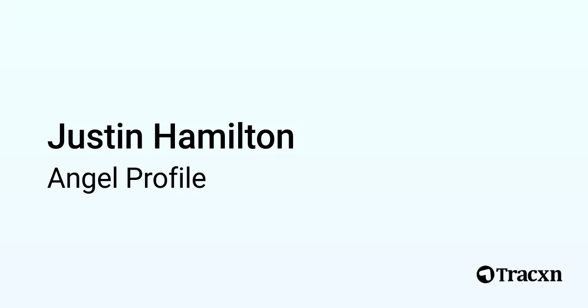 Justin Hamilton - 2025 Portfolio - Tracxn
