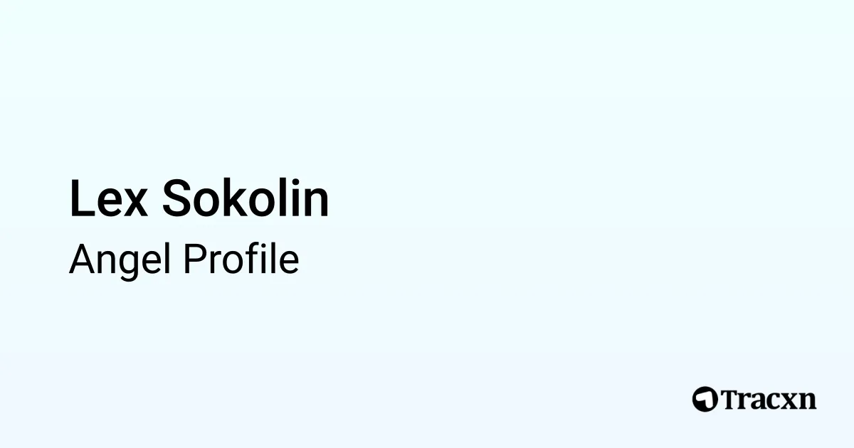 Lex Sokolin - 2025 Portfolio - Tracxn