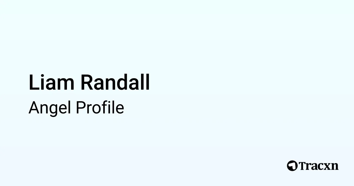 Liam Randall - 2026 Portfolio & Founded Companies - Tracxn