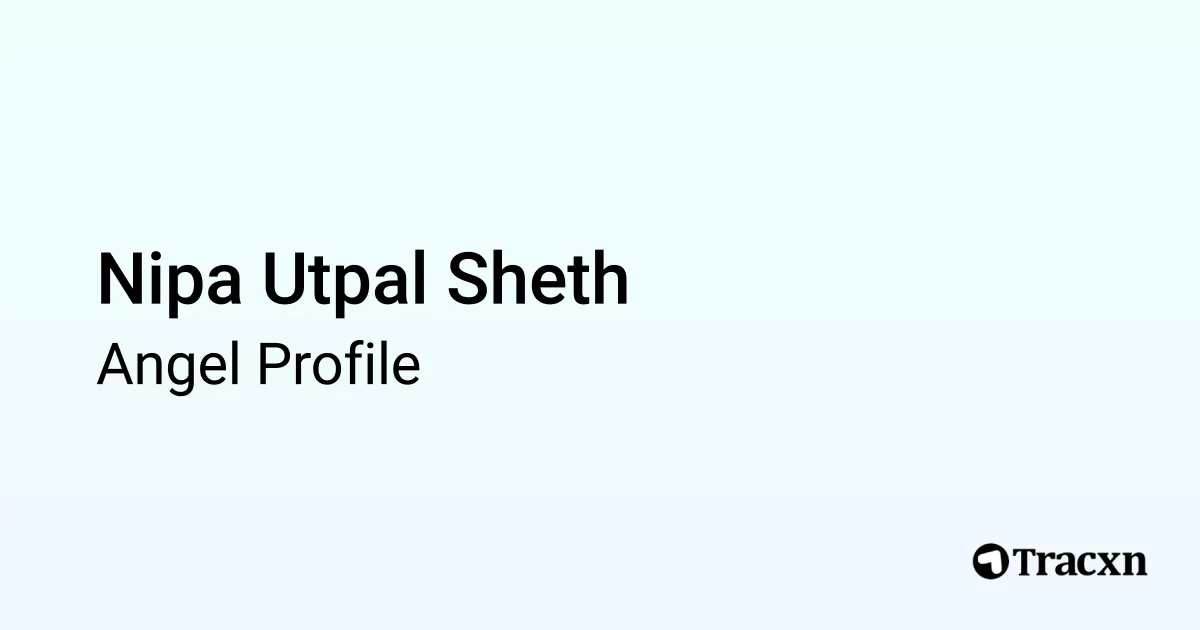 Nipa Utpal Sheth - 2025 Portfolio - Tracxn
