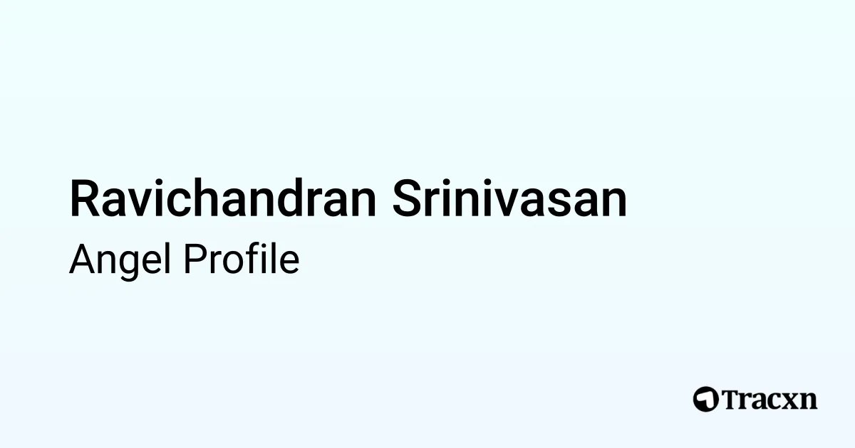 Ravichandran Srinivasan - 2026 Portfolio - Tracxn