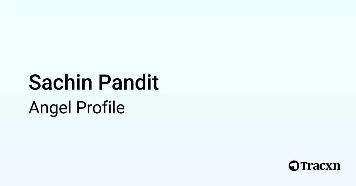 Sachin Pandit - 2025 Portfolio - Tracxn