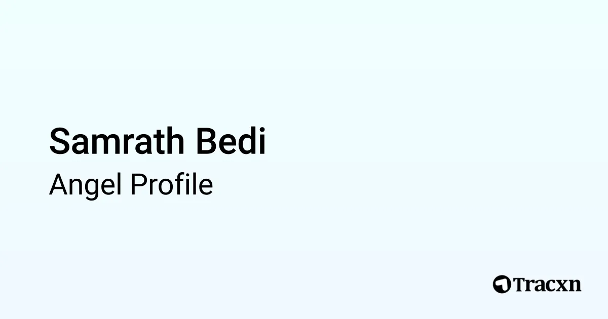 Samrath Bedi - 2026 Portfolio - Tracxn