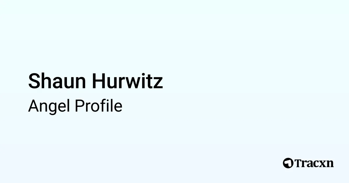 Shaun Hurwitz - 2026 Portfolio - Tracxn