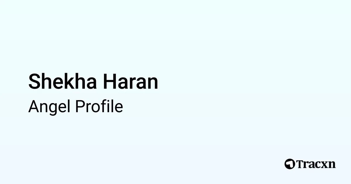 Shekha Haran - 2025 Portfolio - Tracxn