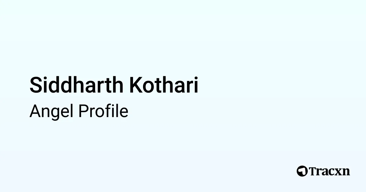 Siddharth Kothari - 2025 Portfolio - Tracxn