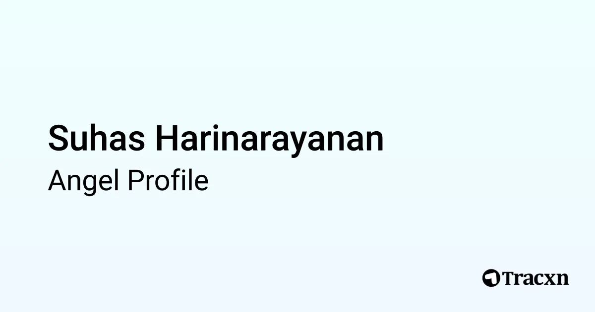 Suhas Harinarayanan - 2025 Portfolio - Tracxn