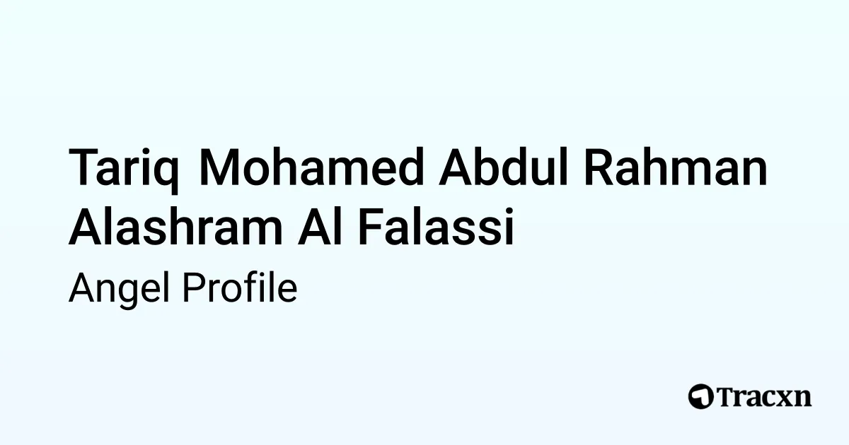Tariq Mohamed Abdul Rahman Alashram Al Falassi - 2025 Portfolio - Tracxn