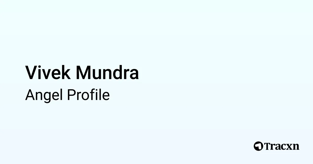 Vivek Mundra - 2025 Portfolio - Tracxn