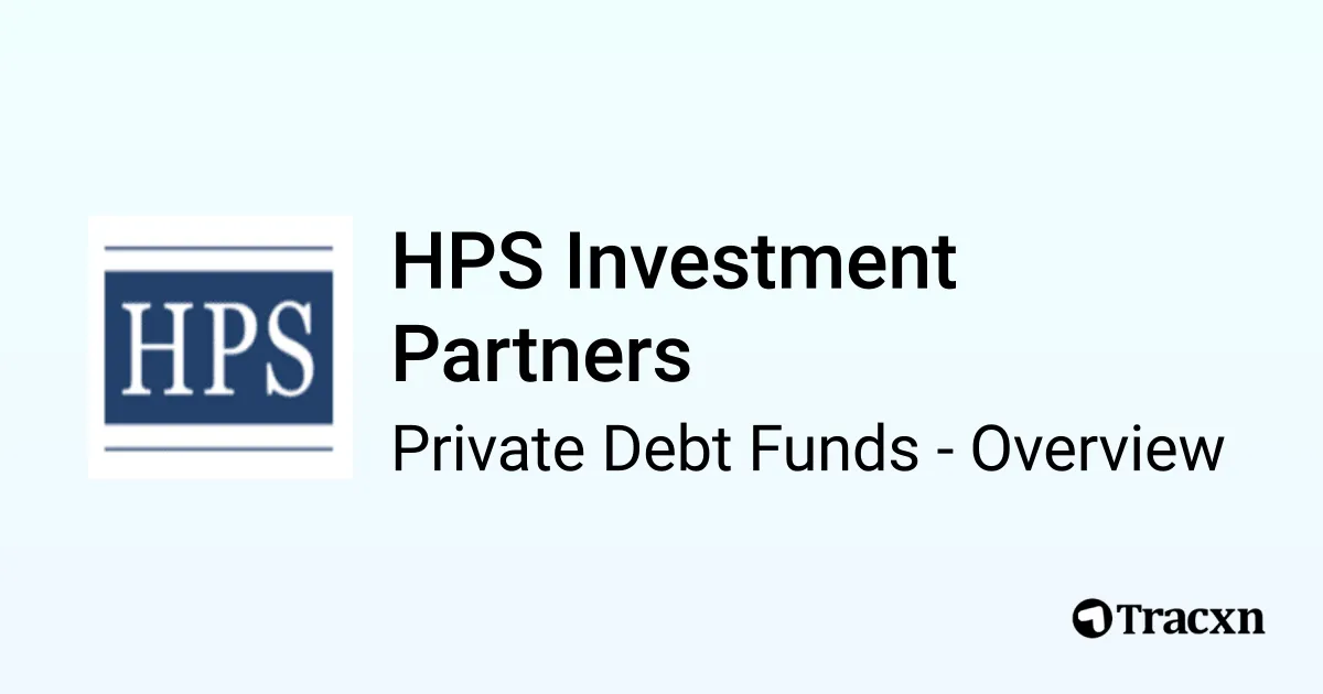 HPS Investment Partners - 2026 Investor Profile, Portfolio & Investment ...