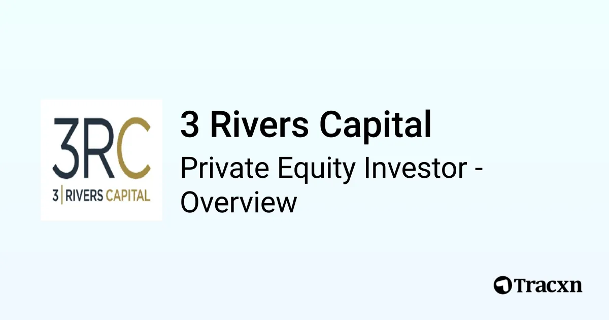 3 Rivers Capital - 2025 Investor Profile, Portfolio, Team & Exits - Tracxn