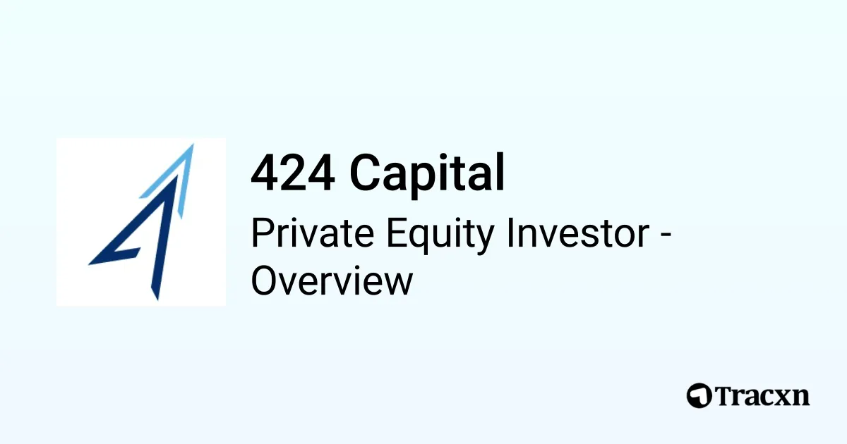 424 Capital - 2025 Investor Profile, Portfolio, Team & Exits - Tracxn