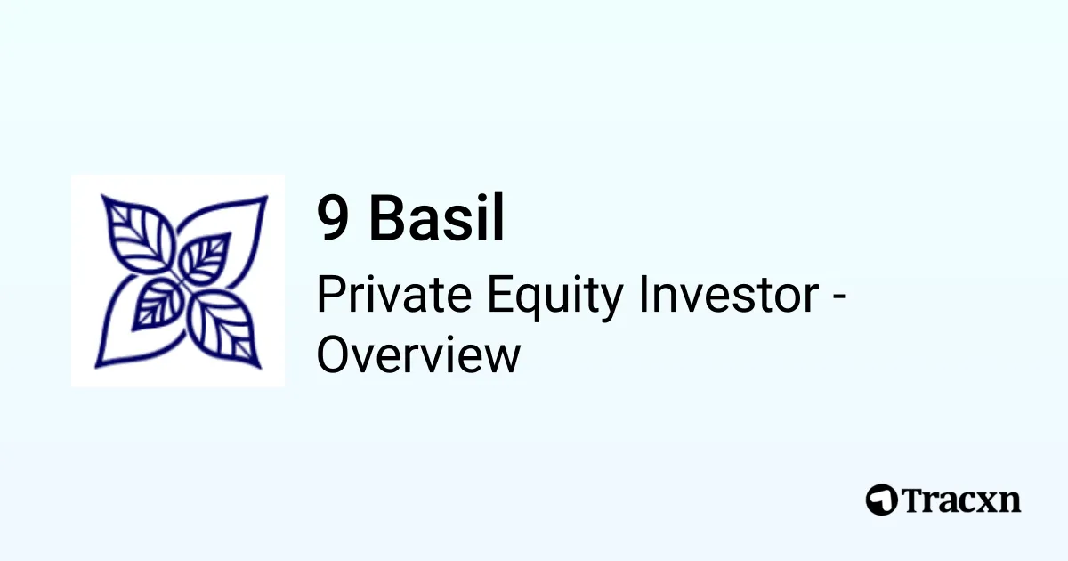 9 Basil - 2025 Investor Profile, Team & Exits - Tracxn