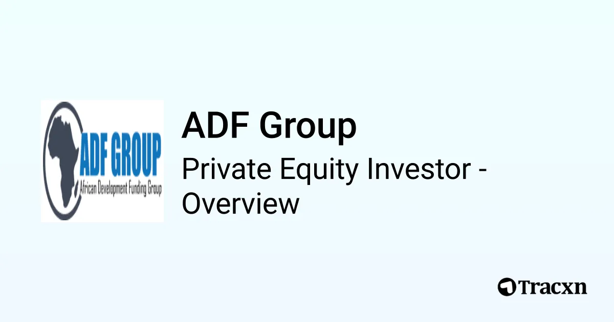 ADF Group - 2026 Investor Profile & Team - Tracxn
