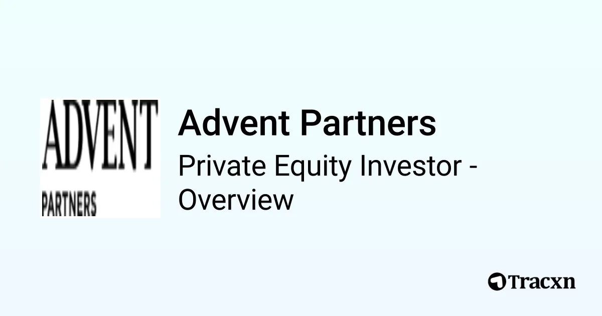 Advent Partners - 2025 Investor Profile, Portfolio, Team & Exits - Tracxn