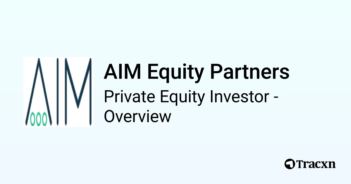 AIM Equity Partners - 2025 Investor Profile & Team - Tracxn