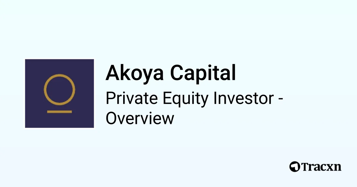 Akoya Capital - 2025 Investor Profile, Portfolio, Team & Exits - Tracxn