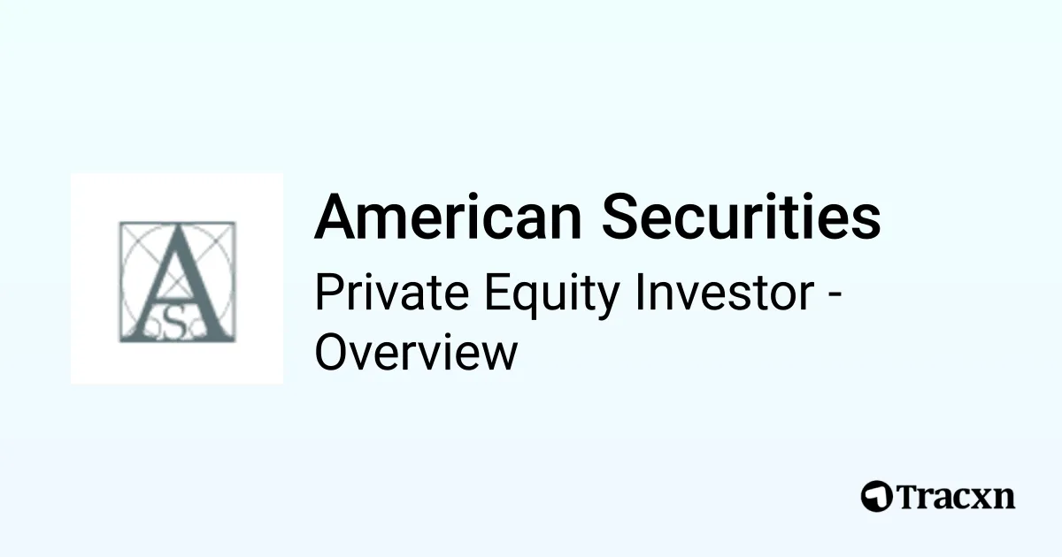American Securities - 2025 Investor Profile, Portfolio, Team & Exits ...
