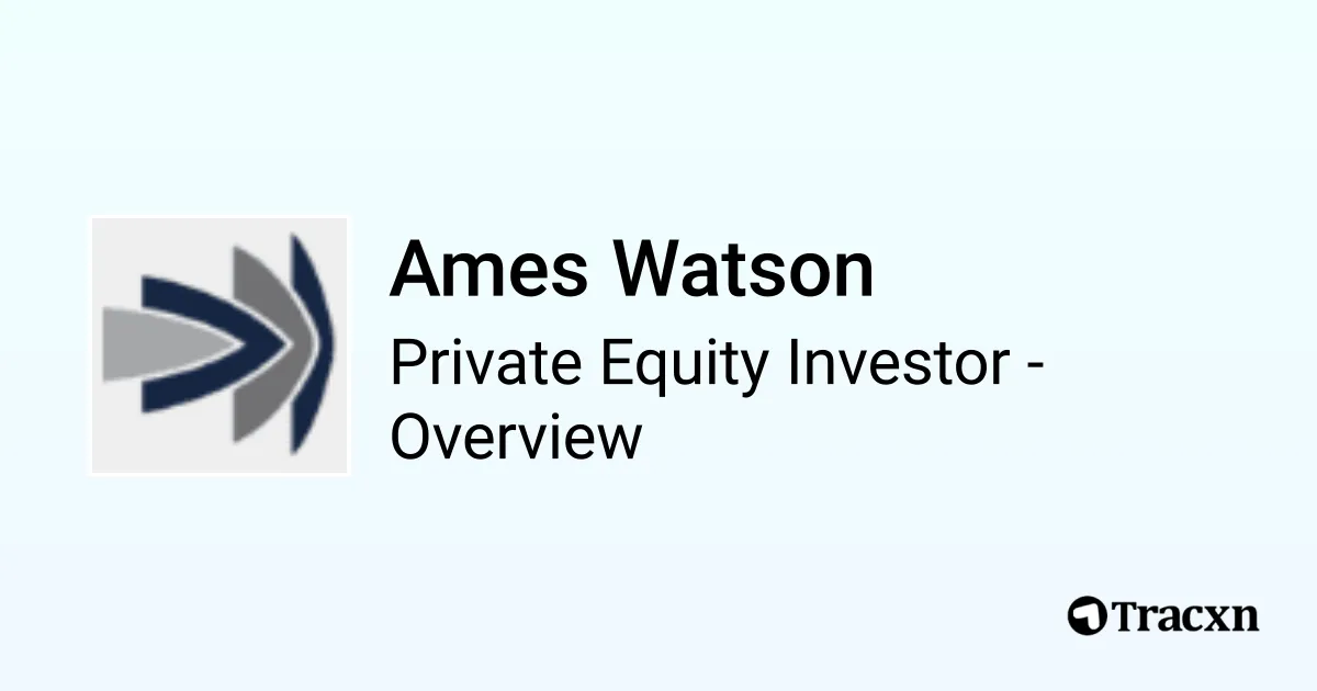 Ames Watson - 2025 Investor Profile, Portfolio, Team & Exits - Tracxn
