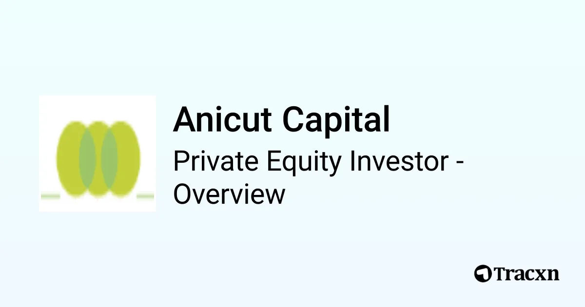 Anicut Capital - 2025 Investor Profile, Portfolio & Team - Tracxn