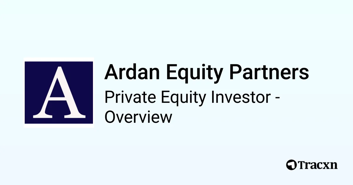 Ardan Equity Partners - 2026 Investor Profile, Portfolio & Team - Tracxn