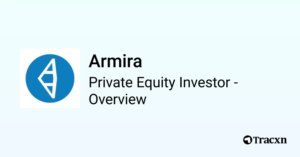 Armira - 2025 Investor Profile, Portfolio, Team & Exits - Tracxn