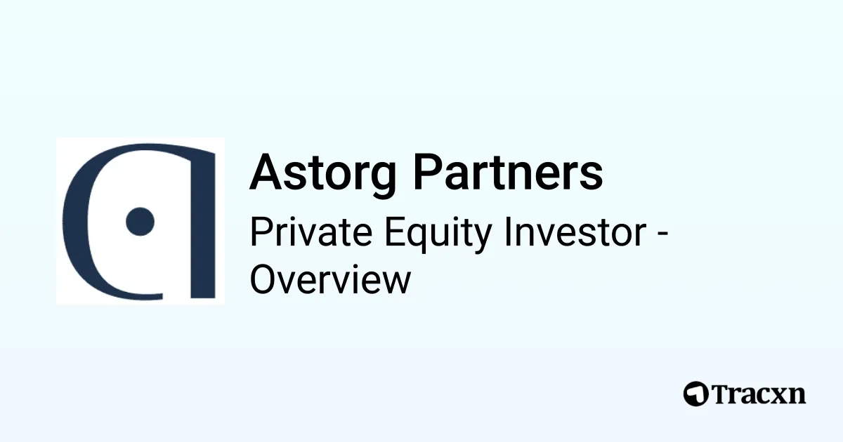 Astorg Partners - 2025 Investor Profile, Portfolio, Team & Exits - Tracxn
