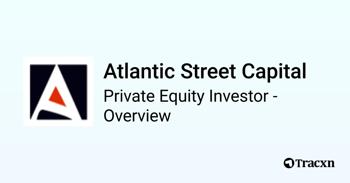 Atlantic Street Capital - 2025 Investor Profile, Portfolio, Team ...