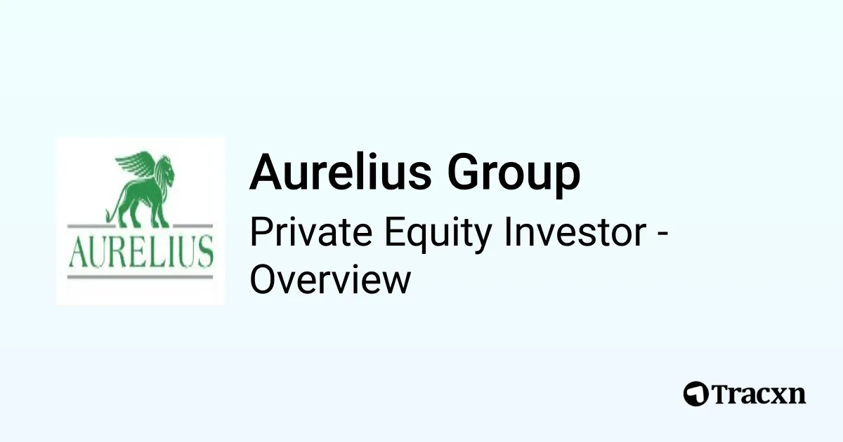Aurelius Group - 2025 Investor Profile, Portfolio, Team & Exits - Tracxn