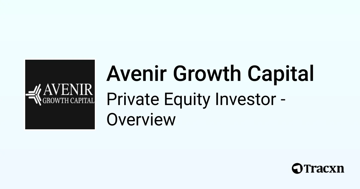 Avenir Growth Capital - 2026 Investor Profile, Portfolio & Team - Tracxn