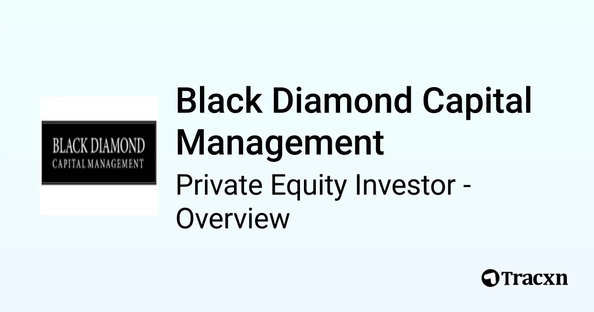 Black Diamond Capital Management - 2025 Investor Profile, Portfolio ...